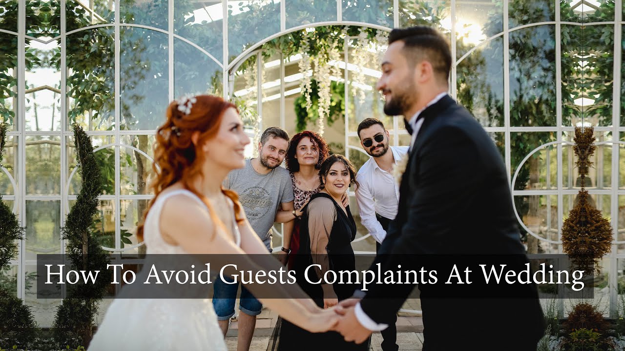 9 Common Complaints By Wedding Guests || How To Avoid Guests Complaints ...