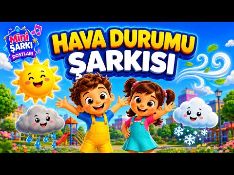 Hava Durumu Şarkısı ☀️🌧️🍃❄️ Güneş, Yağmur, Rüzgar ve Kar | Mini Şarkı Dostları