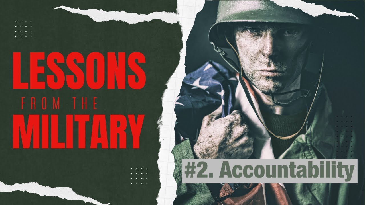 #2 - ACCOUNTABILITY | Lessons from the Military - YouTube