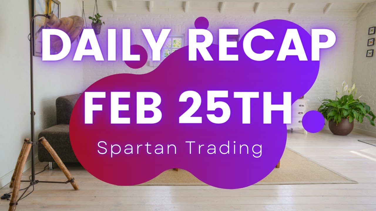 Daily Recap Feb 25th 2022 - YouTube
