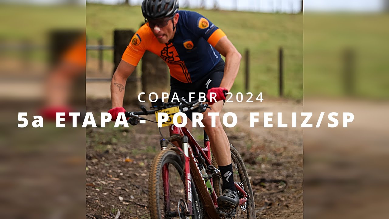 FULL RACE | COPA FBR 2024 | 5a ETAPA - PORTO FELIZ/SP - YouTube