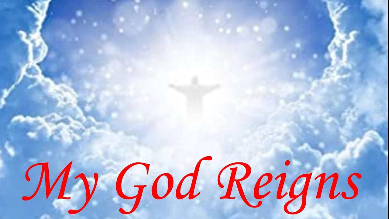 My God Reigns - YouTube