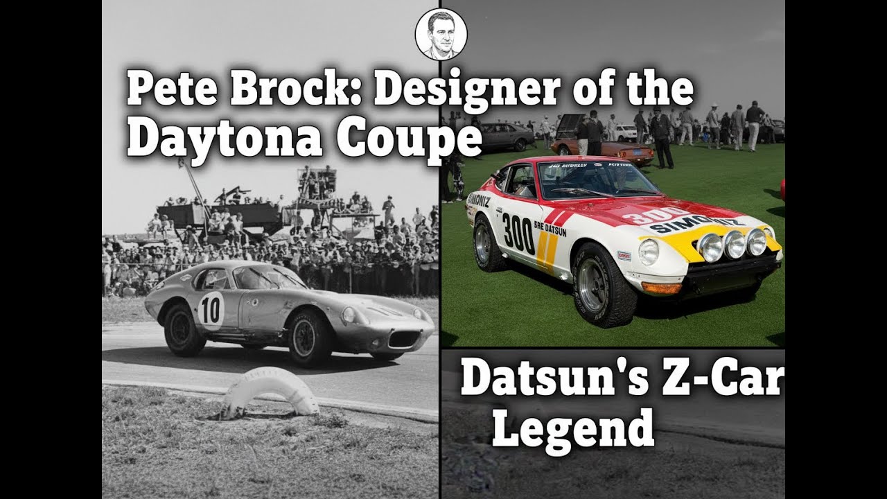 Pete Brock: Designer of the Daytona Coupe & Datsun’s Z-Car Legend # ...