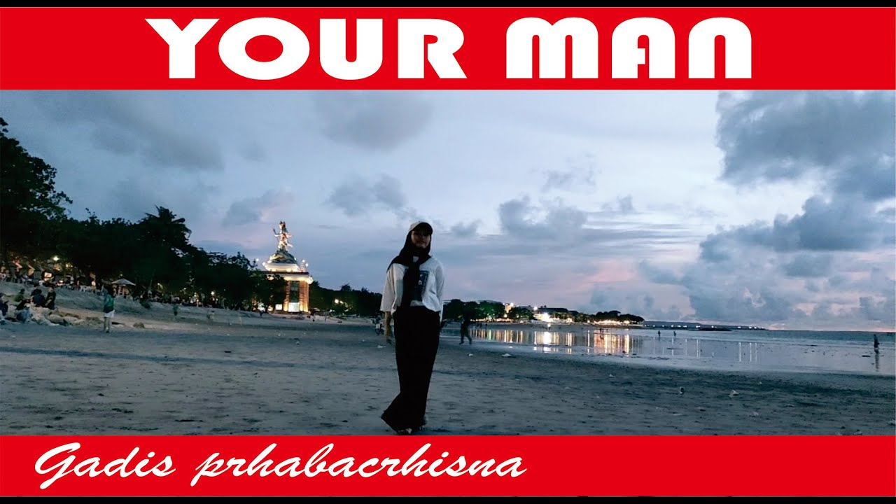 YOUR MAN -JOSH TURNER - COVER BY GADIS PRHABACRHISNA - YouTube