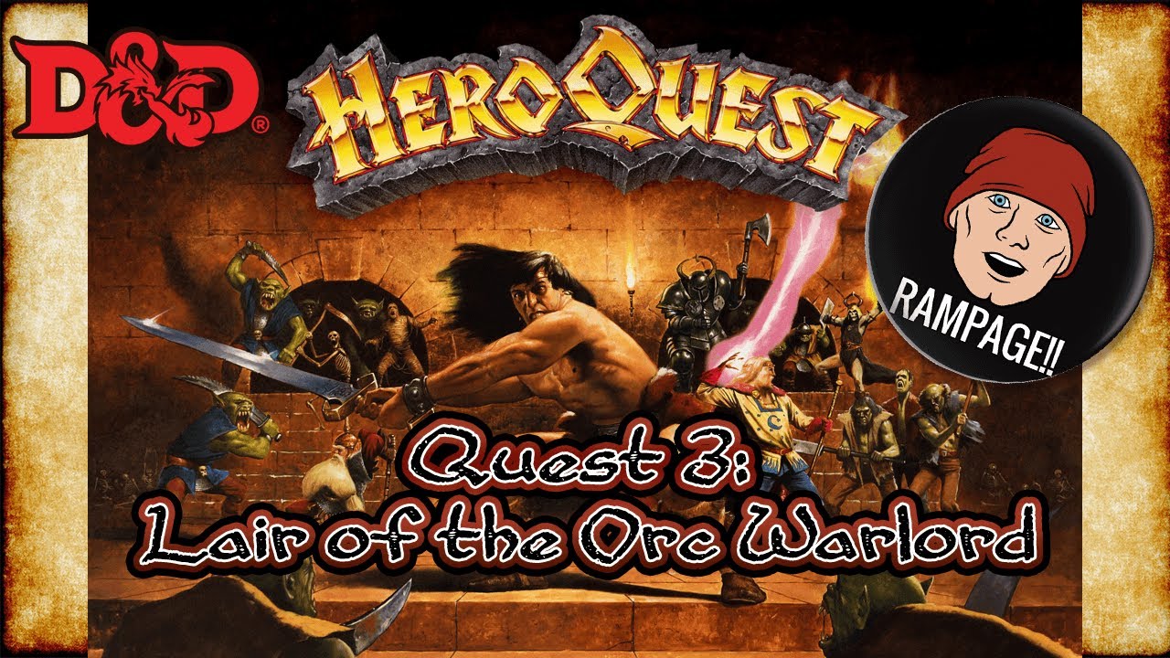 5e HeroQuest: Quest 3 Lair of the Orc Warlord - AKA RAMPAGE - YouTube