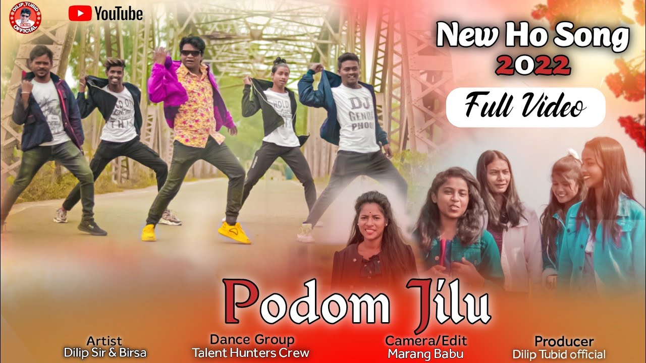 #New_Ho_Song_Full_Video||Podom_Jilu||Dilip_Sir&Birsa - YouTube