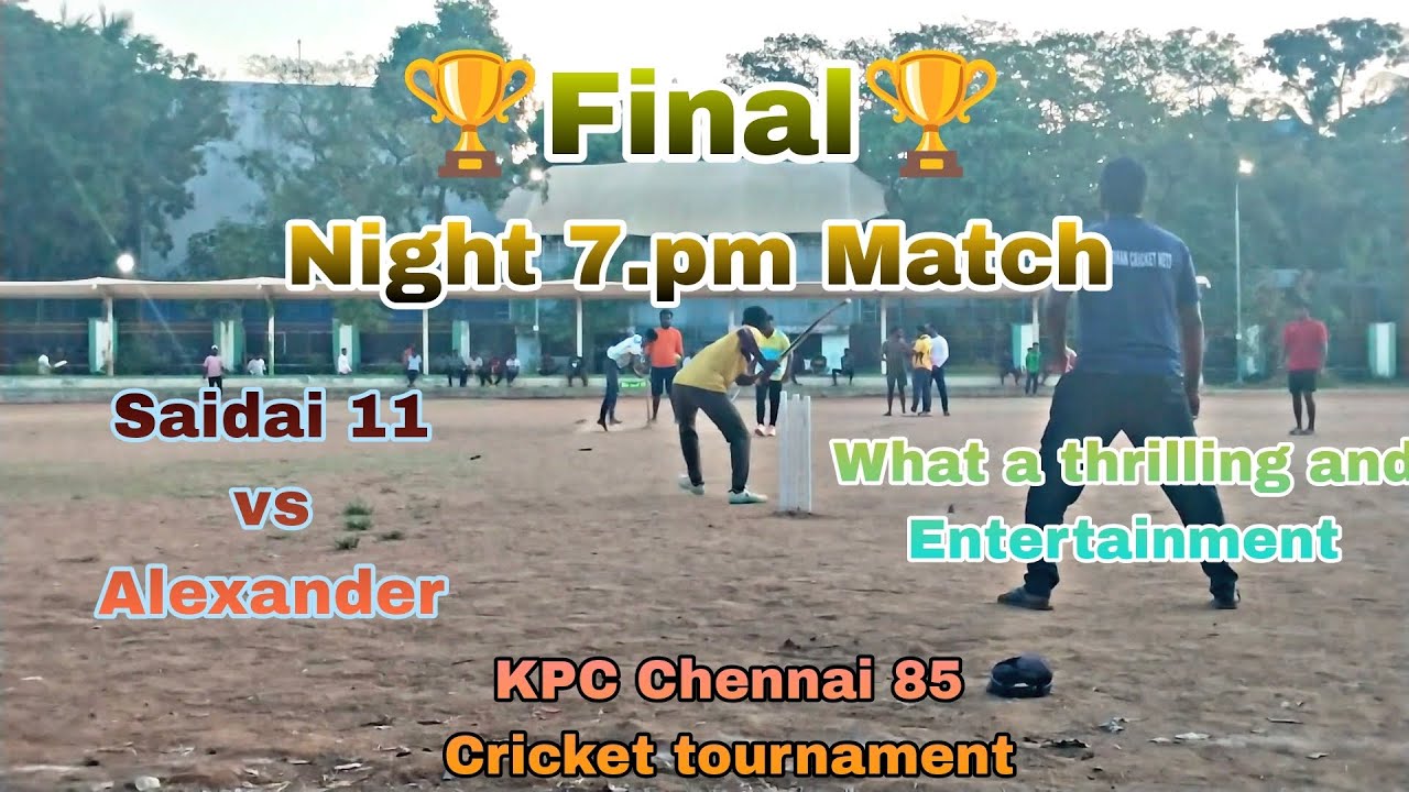 Saidai 11's vs Alexander cc | Final Match | full entertainment | KPC ...