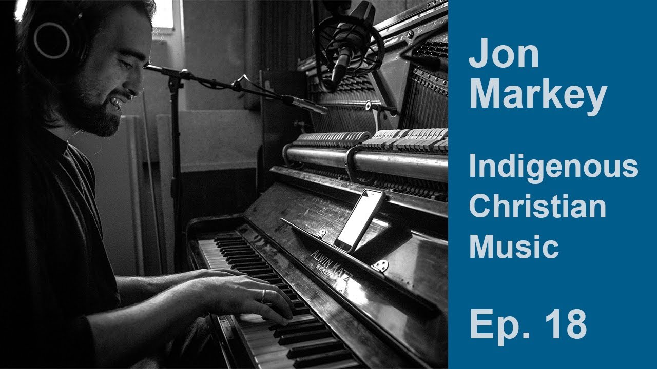 Indigenous Christian Music with Jonathan Markey (David Snead Ukraine ...