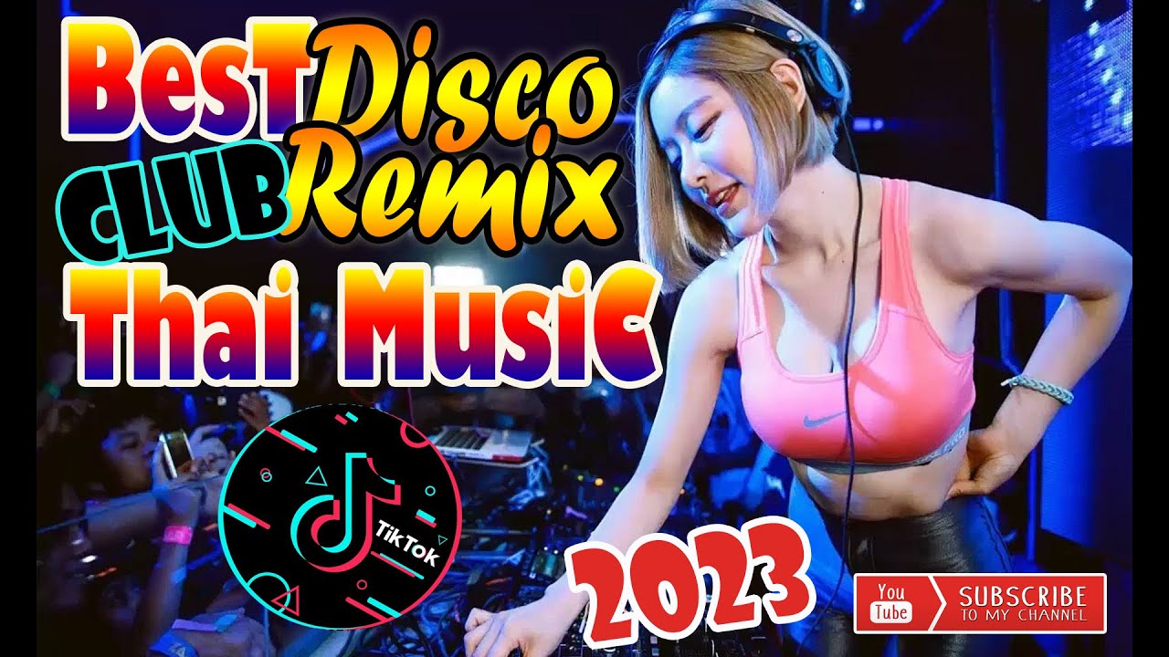 Best Disco Club Thai Mix 2023 - YouTube