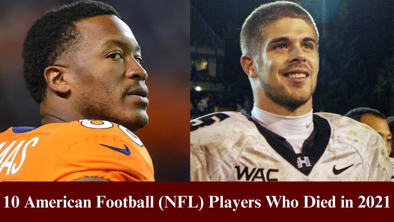 10 American Football (NFL) Players Who Died in 2021 - YouTube
