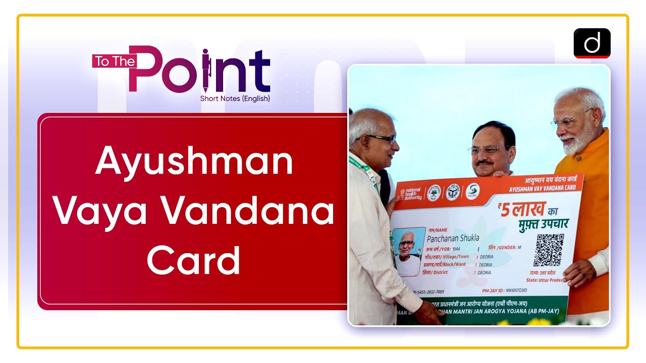 Ayushman Vaya Vandana Card | AB PM-JAY | To The Point | Drishti IAS ...