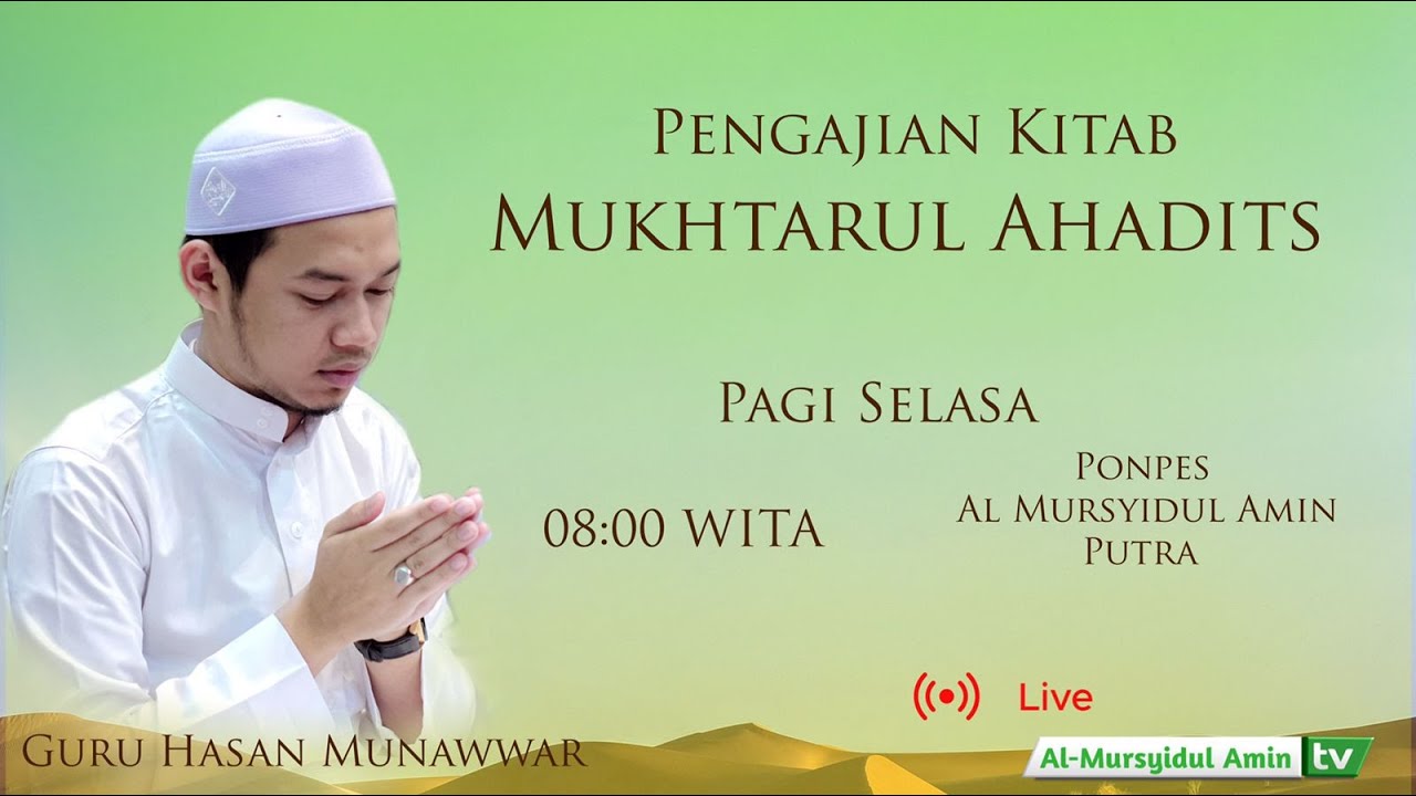 [LIVESTREAM] Kajian Kitab MUKHTARUL AHADITS | Ust M Hasan Munawwar | Selasa, 11 Oktober 2022 ...