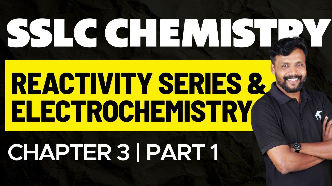 SSLC Chemistry | Chapter 3. Reactivity Series and Electrochemistry ...