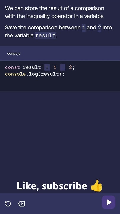 Learn to store the result of a comparison using inequality operator in JavaScript. #javascript # ...