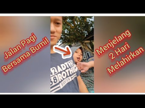 Jalan Pagi Bersama Bumil || 2 Hari Menjelang Melahirkan
