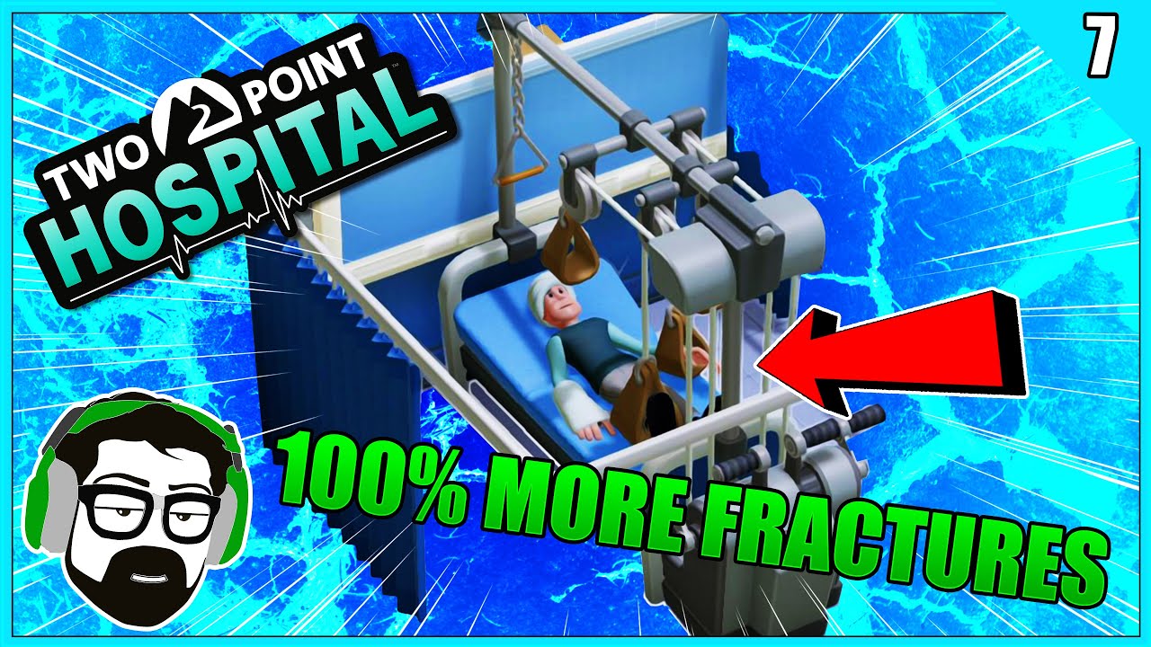 My New Fracture Ward - Two Point Hospital - Tumble - Ep 7 - YouTube
