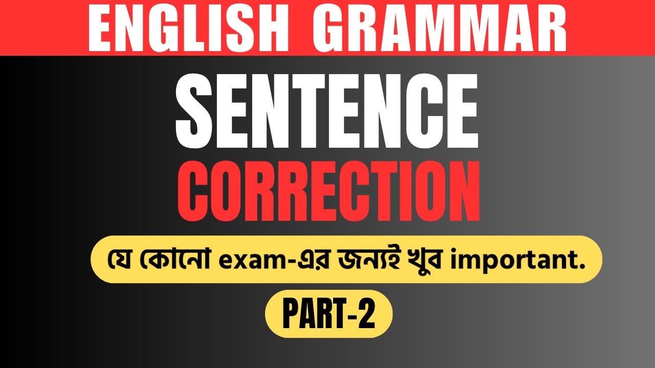 English Grammar: Rectify Incorrect Sentences | Part 2 - YouTube