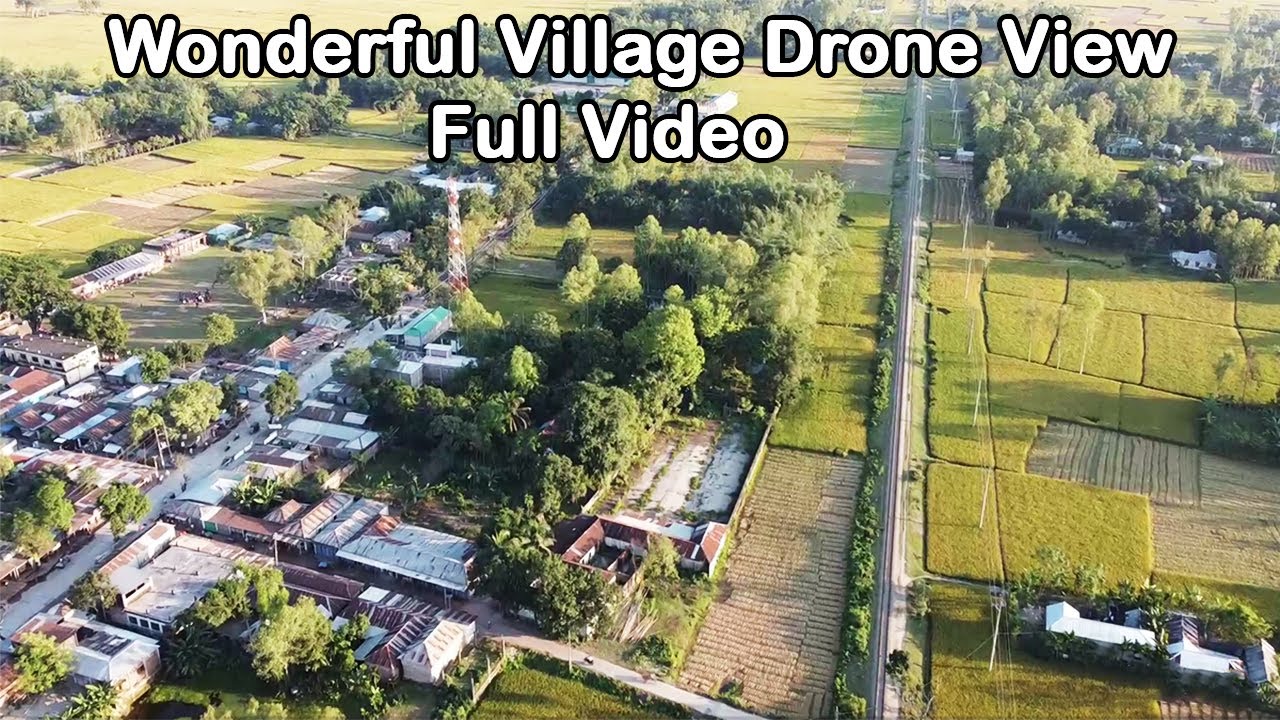 Wonderful Village drone view full video Cover In 6 Minute - YouTube