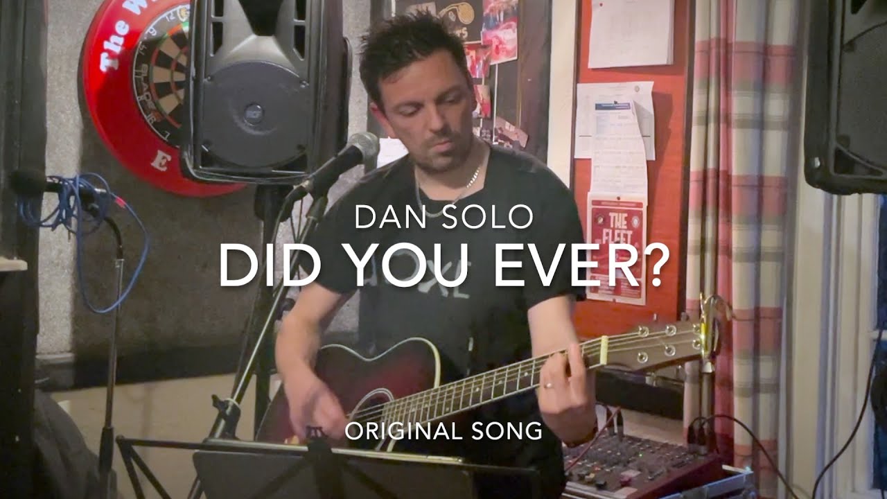 Dan Solo - Did You Ever? (original song) 28/4/22 - YouTube Music