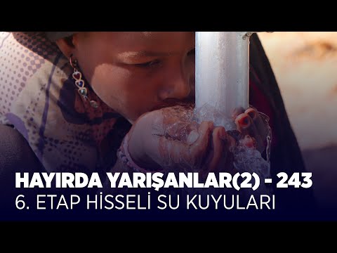 Hayırda Yarışanlar-2 (243) - 6. Etap Hisseli Su Kuyuları