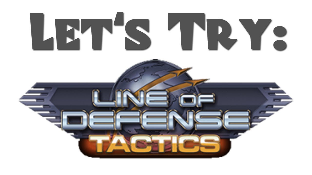 Let's Try Line of Defense: Tactics - YouTube