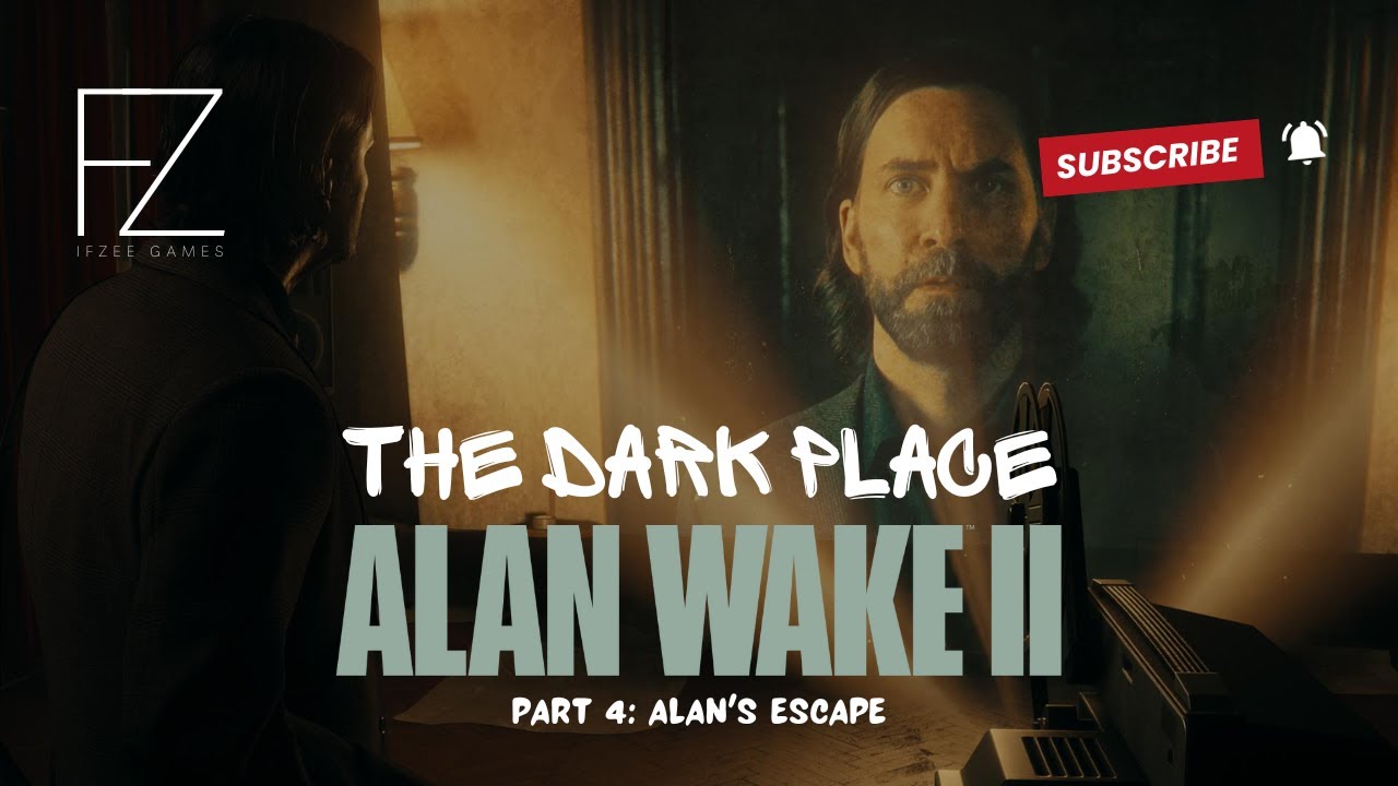Alan Wake 2 - Part 4: Alan's Escape - The Dark Place (IFZEE Gameplay ...