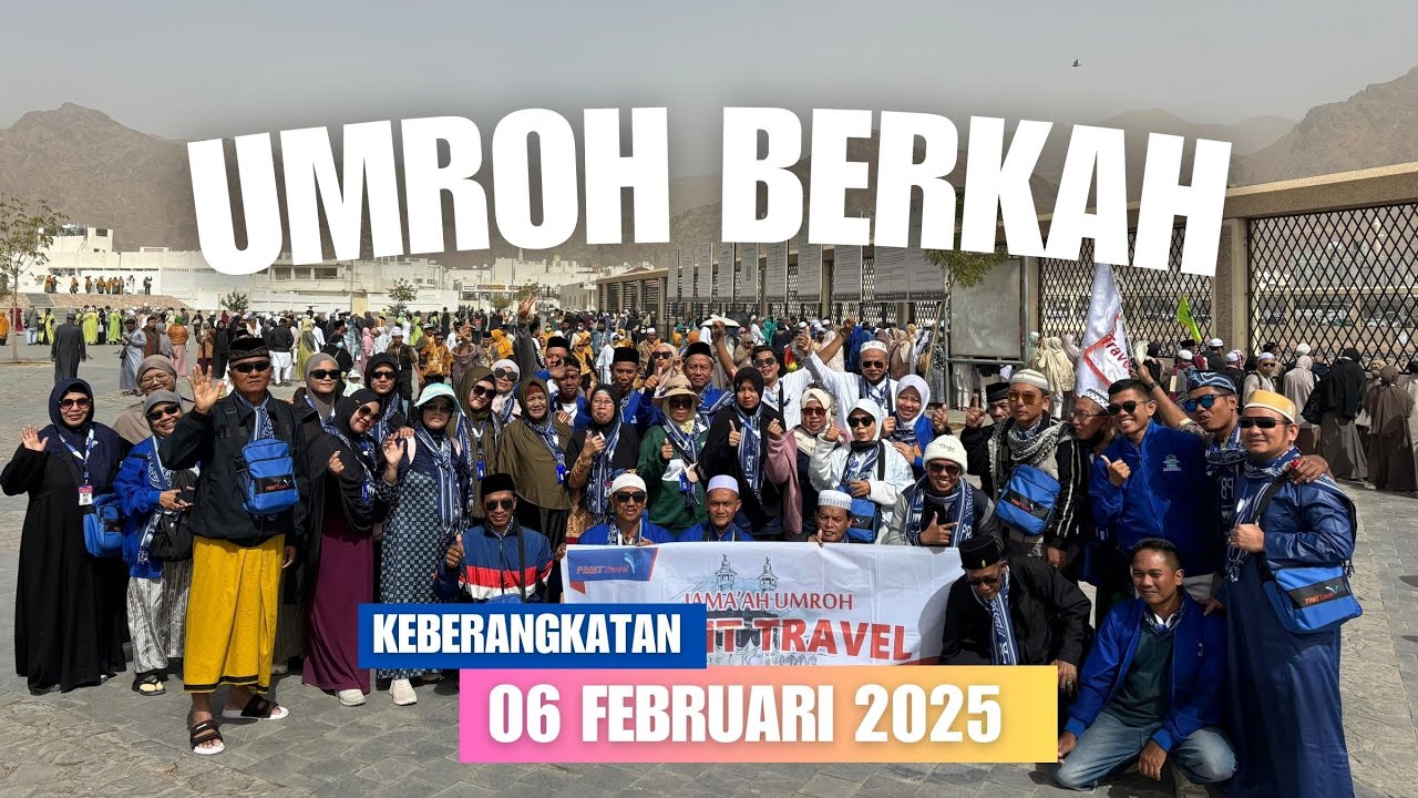 Dok. Umrah Berkah PBMT Travel Group Keb. 06 Februari 2025 - YouTube
