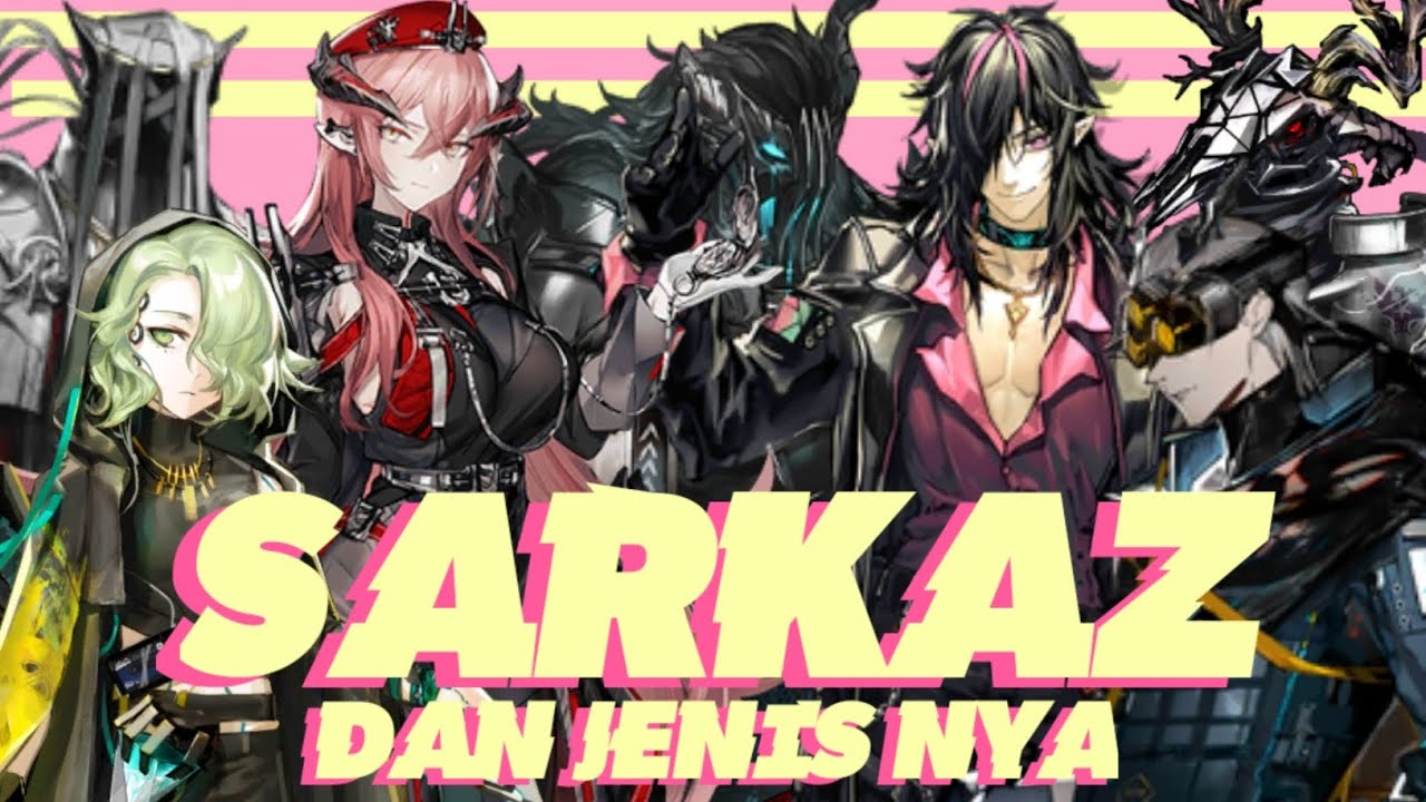 Sarkaz dan Jenisnya - YouTube