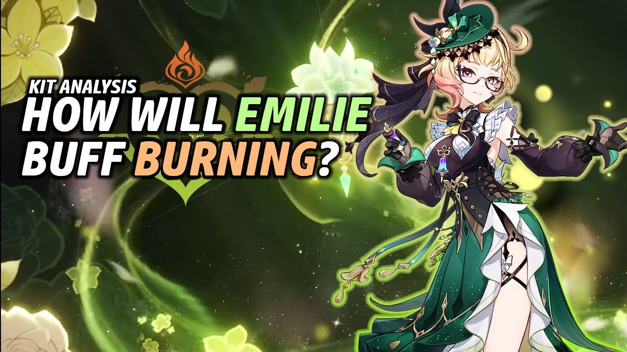 EMILIE REVIEW! Burning Finally Gets Buffed! | Genshin Gameplay Analysis ...