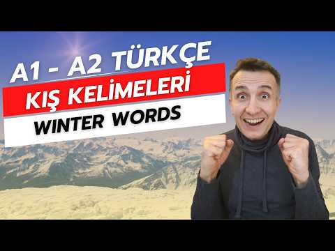 A1- A2 Türkçe |  Kış Kelimeleri - Winter Words | 15 Kelime ve Cümle -15 Words and Sentences