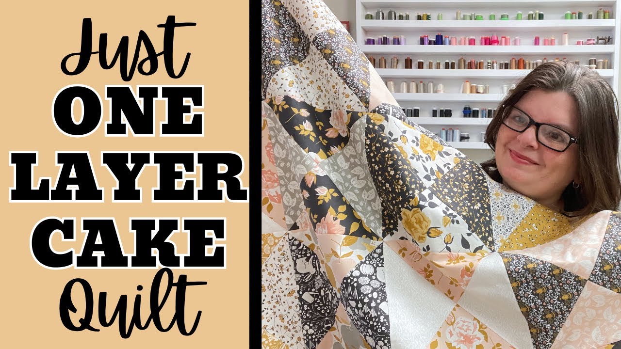 Make A Quilt With A Single Layer Cake || Fun & Easy Quilting! - YouTube
