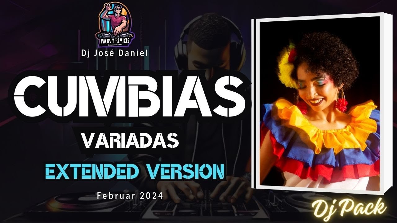 Cumbias Variadas Extended Remix | Dj Pack | Musica para Djs Febrero ...