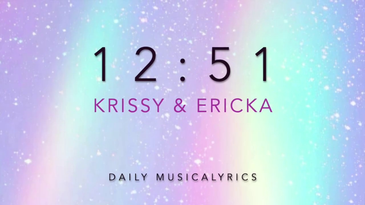 12 51 Lyrics By Krissy Ericka YouTube