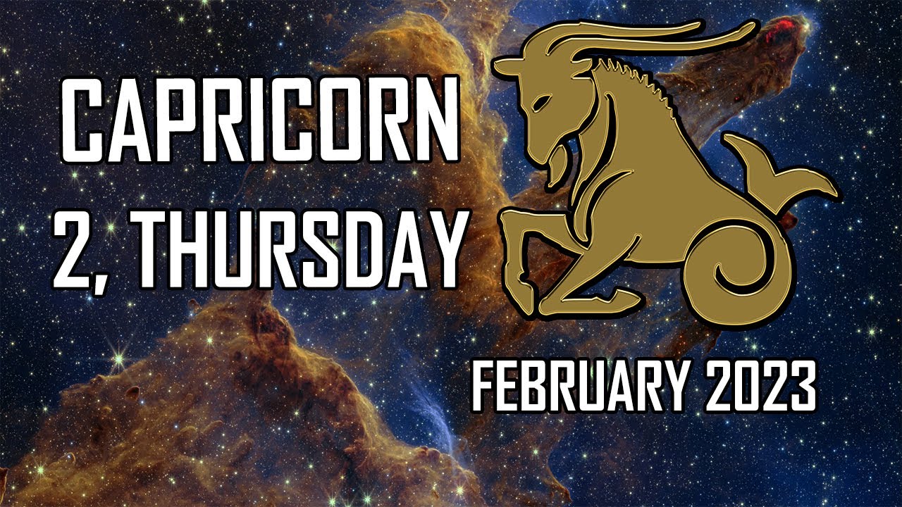 Daily Horoscope Capricorn ♑ - February 2, 2023 - YouTube
