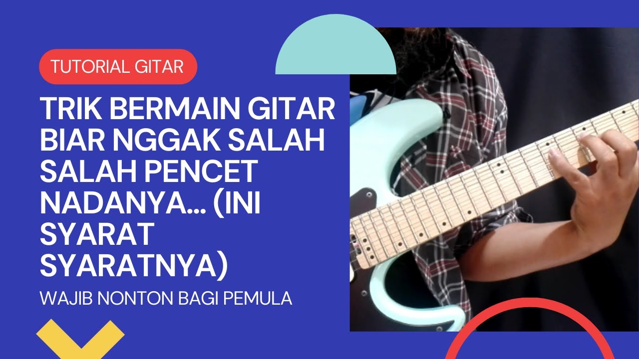 TUTORIAL CEPAT JAGO MAIN GITAR MELODI (TRIK BERMAIN GITAR PEMULA ...