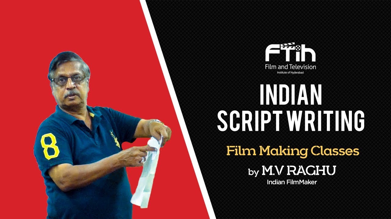 INDIAN SCRIPT WRITING || MV RAGHU CINEMATOGRAPHER || FILMMAKING CLASSES ...