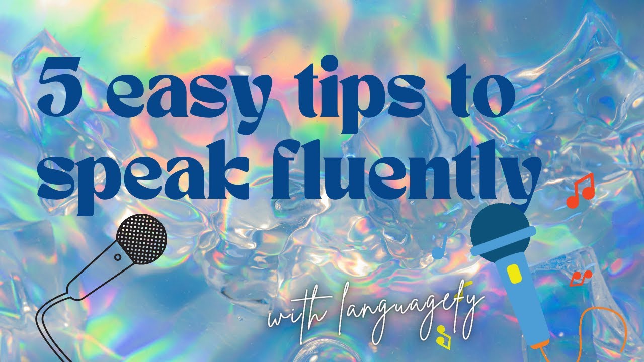 5 easy tips to speak fluently | how to speak fluently | languagefy ...