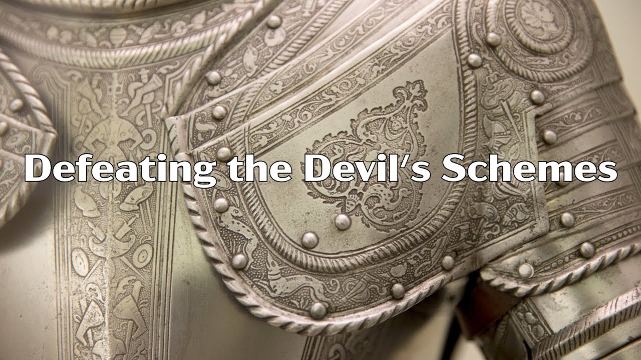7-21-2024 Defeating the Devil’s Schemes - YouTube