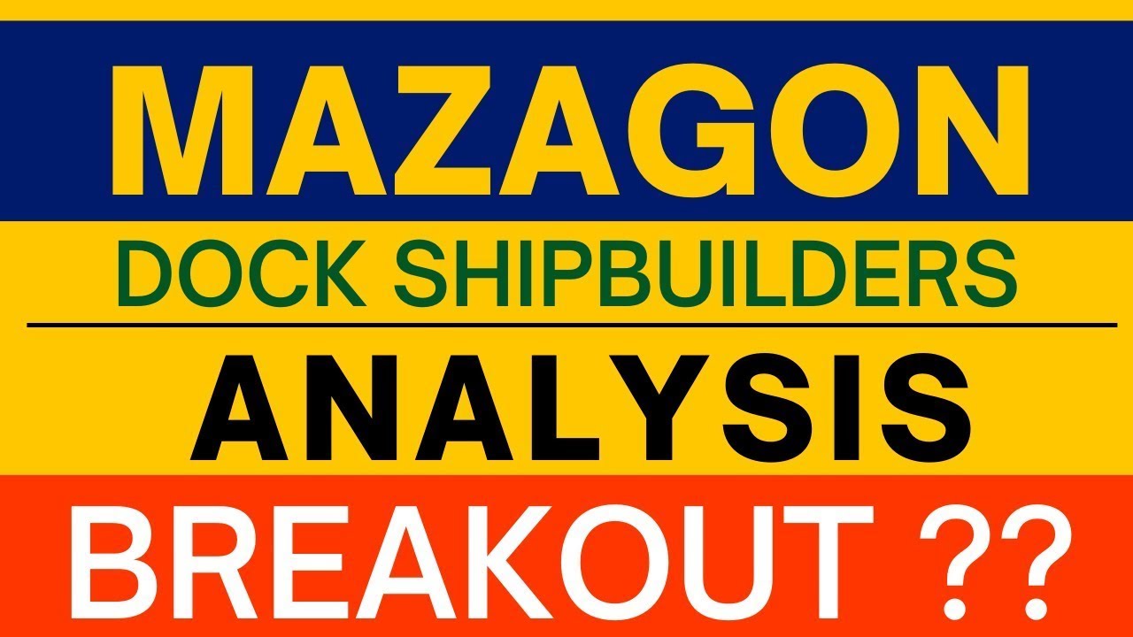 Mazagon dock shipbuilder ltd share latest news | Mazdock share latest ...