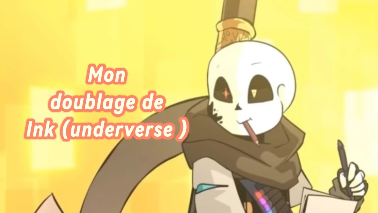 Mon petit doublage de Ink (underverse) - YouTube