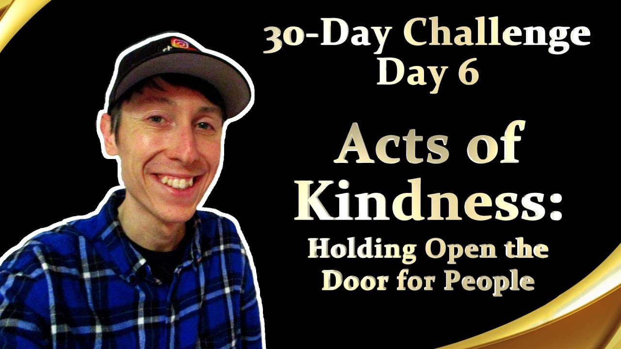 30-Day Challenge: Day 6 – Acts of Kindness: Holding Open the Door for ...