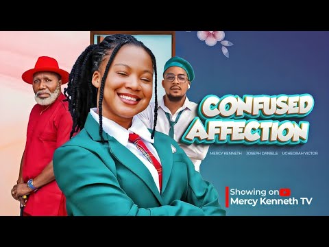 CONFUSED AFFECTION (FULL MOVIE) | Mercy Kenneth, Victor White | 2024 ...