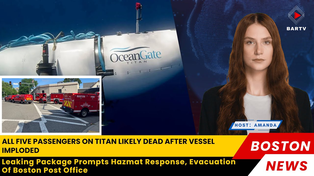 【BARTV Today News】6/23 All Five Passengers On Titan Likely Dead After ...