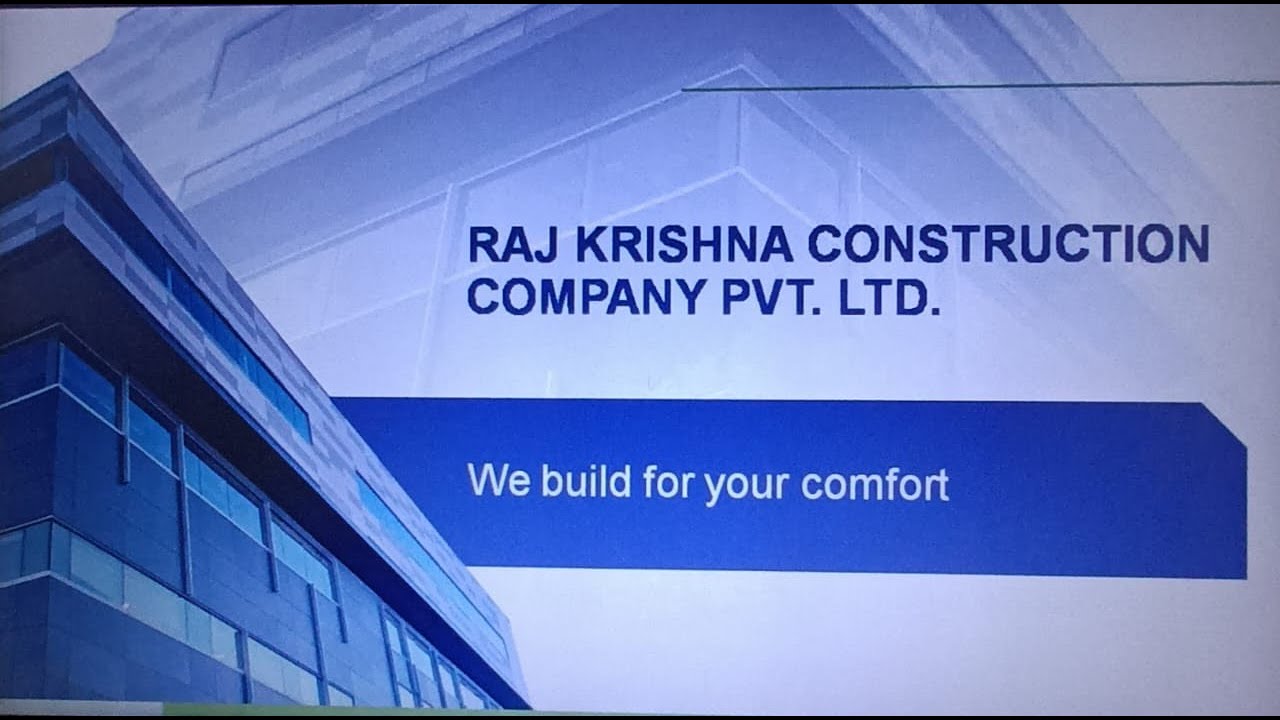 RAJ KRISHNA CONSTRUCTION COMPANY PVT LTD PROFILE VIDEO - YouTube