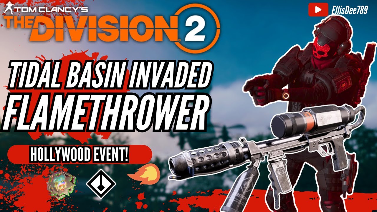 Tidal Basin INVADED HOLLYWOOD FLAMETHROWER FIREWALL STATUS TANK BUILD ...