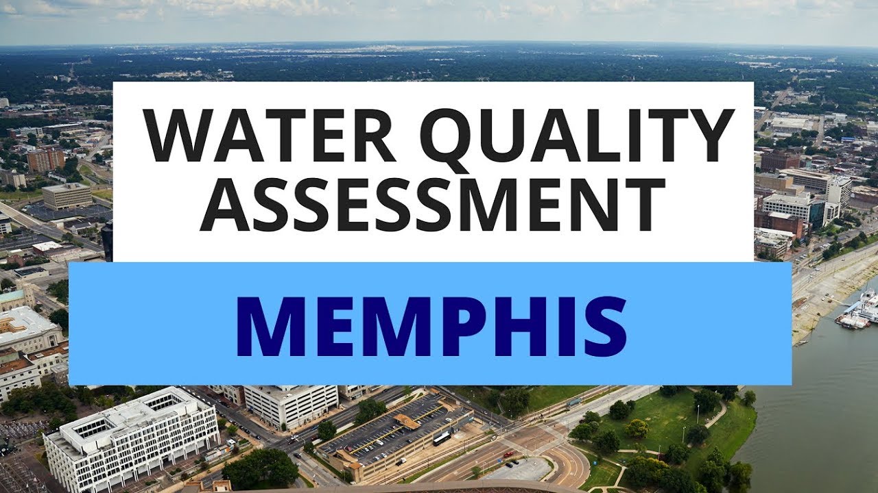 Memphis, TN Water Quality Assessment: What You Need To Know - YouTube