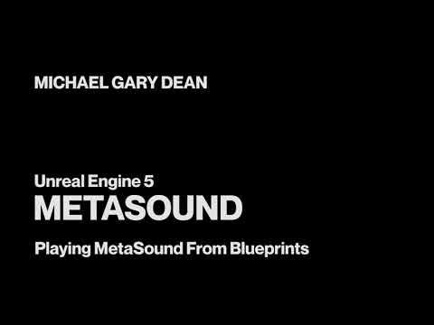 Playing a MetaSound From Blueprints While in Game - MetaSound Tutorials for Unreal Engine 5 ...