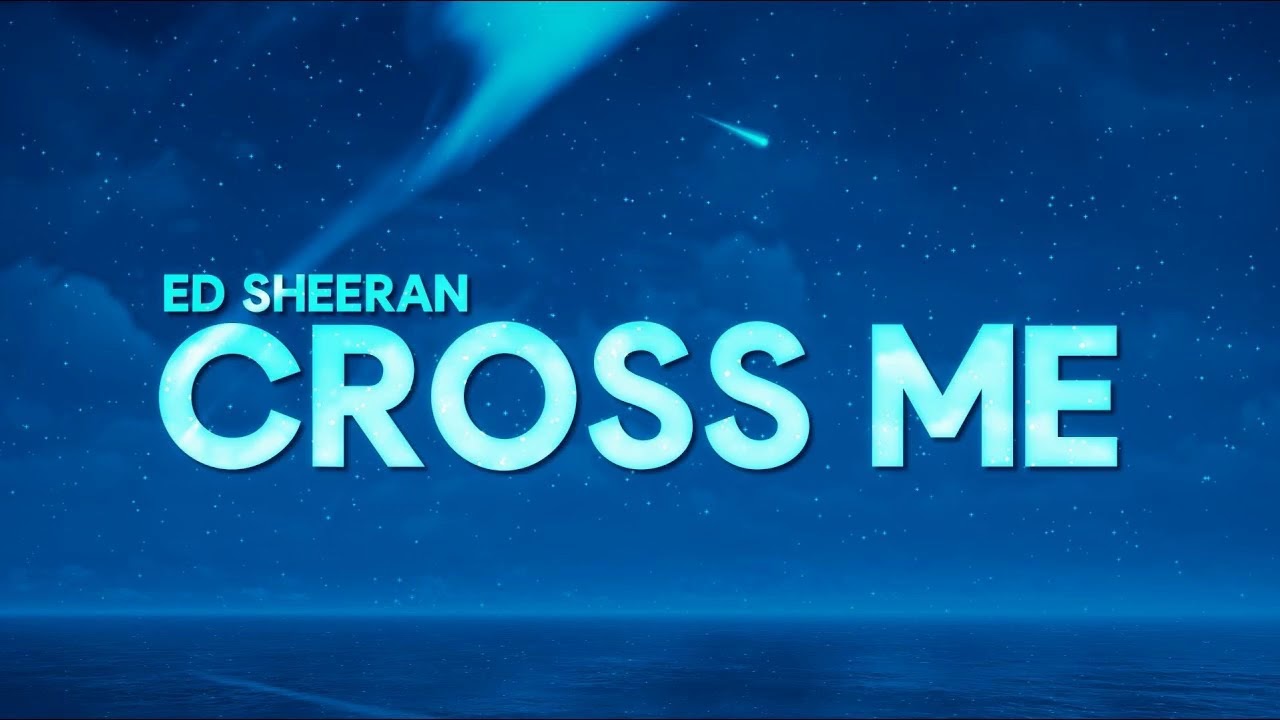 Ed Sheeran -Cross Me - YouTube