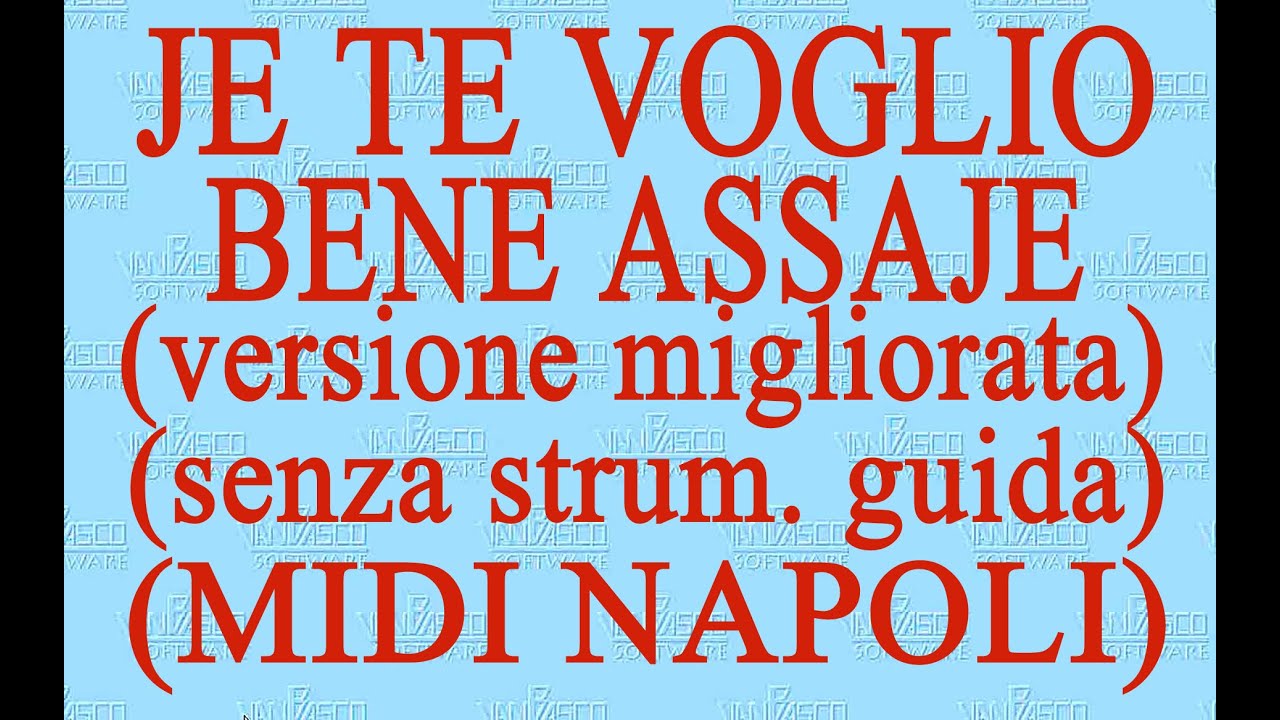 Je te voglio bene assaje (versione migliorata) (senza strum. guida ...
