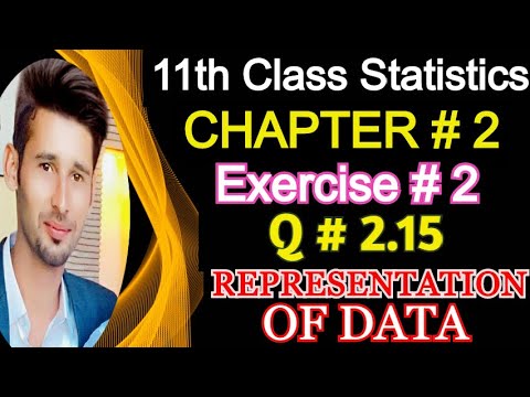 1st year statistics chapter 2 question 2.15 || 11th Class statistics ...